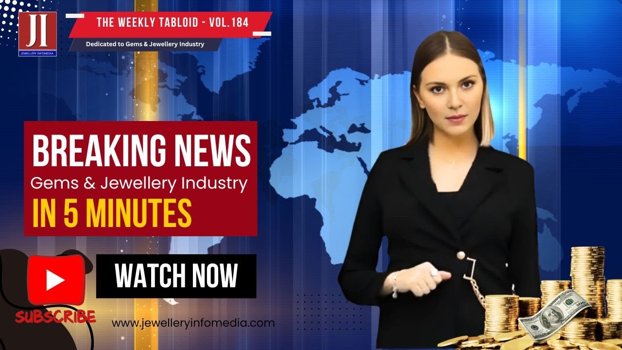 THE WEEKLY TABLOID - VOLUME- 184, Brought to you By Jewellery Infomedia - YouTube