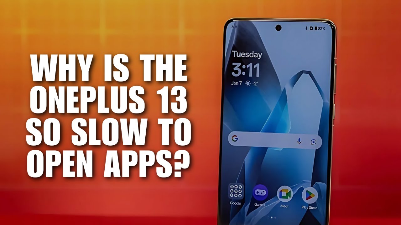 Why is the OnePlus 13 so slow to open apps? - YouTube