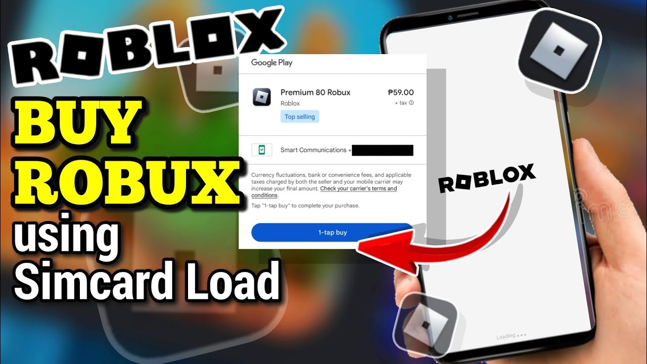 PAANO BUMILI NG ROBUX GAMIT ANG SIMCARD LOAD | BUY ROBUX ON ROBLOX APP ...