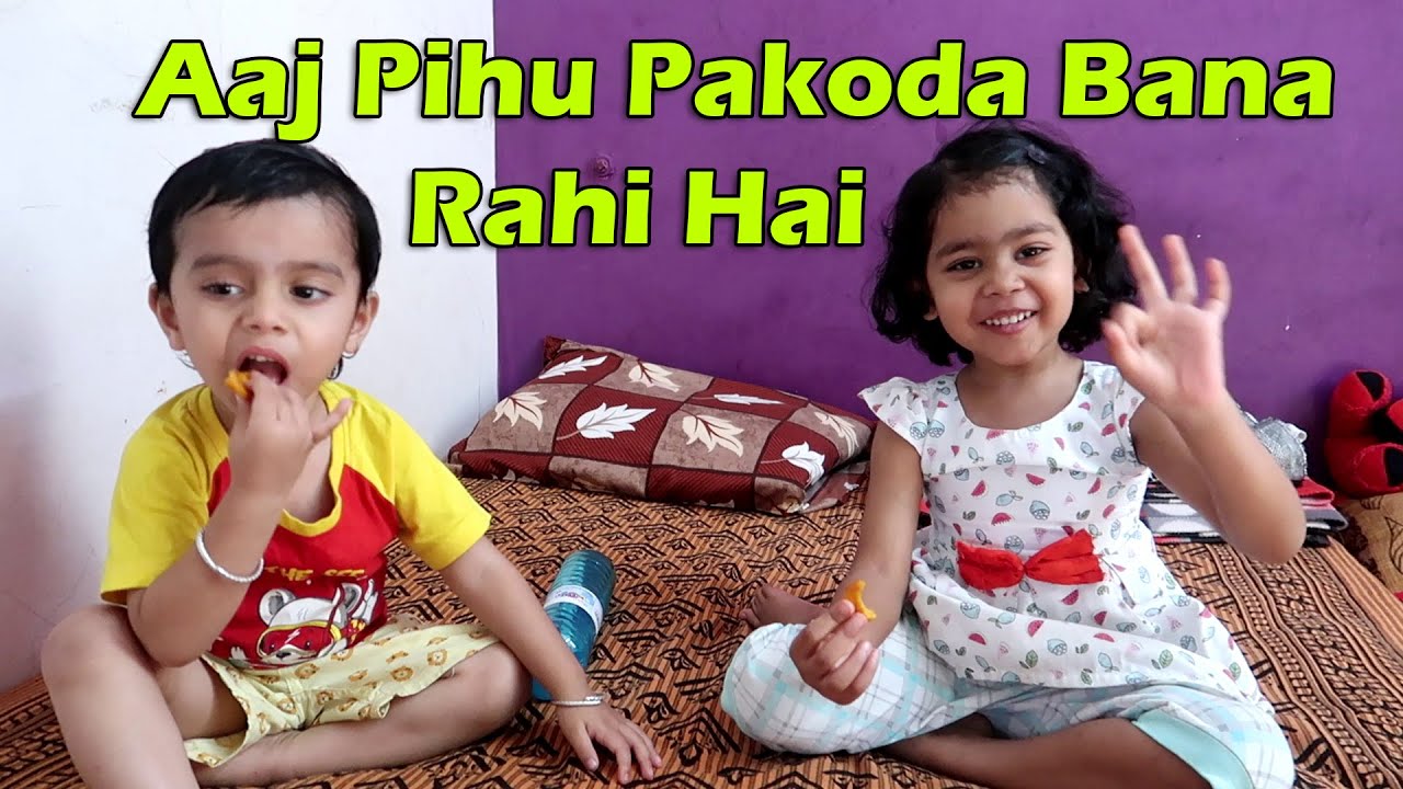 Aaj Pihu Apne Kitchen Me Pakoda Bna Rahi Hai | Master Chef | Testy Food ...