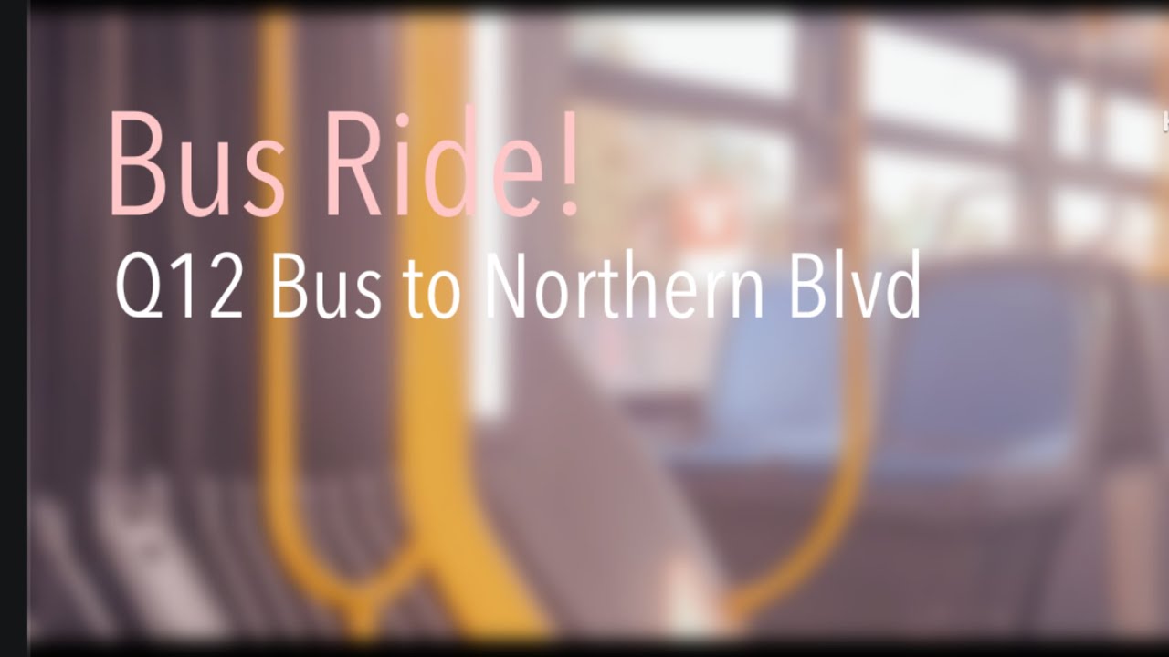 A Q12 Bus Ride to Northern Blvd/204th St - YouTube