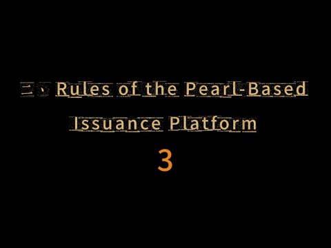 Rules of the Pearl-Based Issuance Platform 3 - YouTube