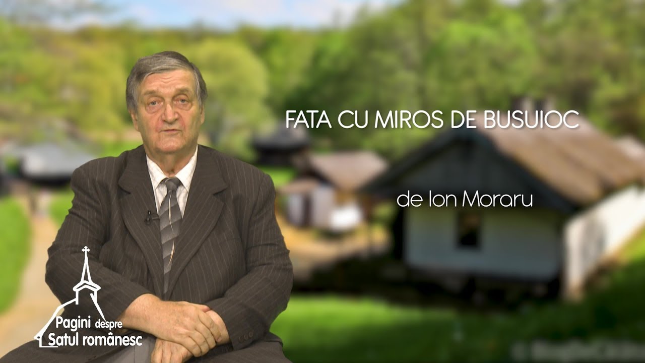 Pagini despre satul românesc. „Fata cu miros de busuioc”, de Ion Moraru ...