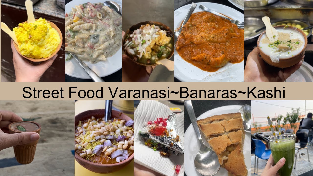 Street food of Varanasi~Banaras~Kashi | Must try street food Varanasi ...