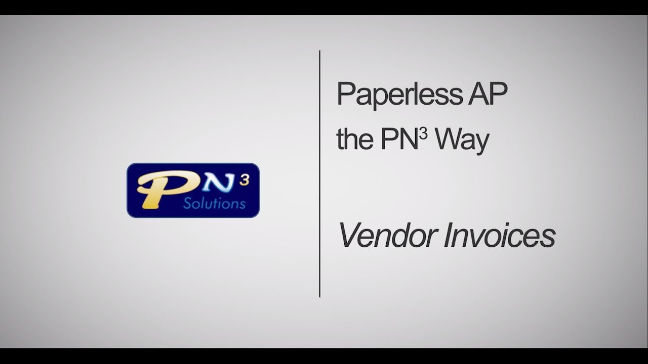 Paperless AP the PN3 Way Vendor Invoices - YouTube