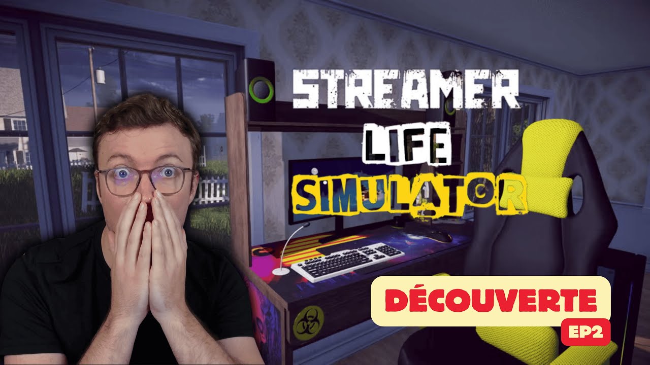 Streamer life simulator 2 : Notre objectif, avoir 1 000 abonnés ! EP2 ...