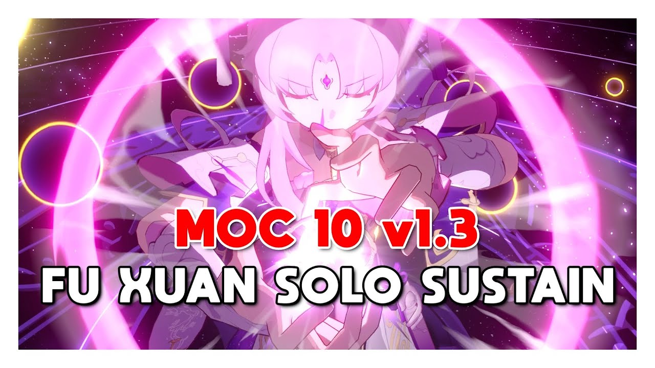 MOC 10 v1.3 Phase 2 - E0 Fu Xuan Solo Sustain | Honkai Star Rail - YouTube