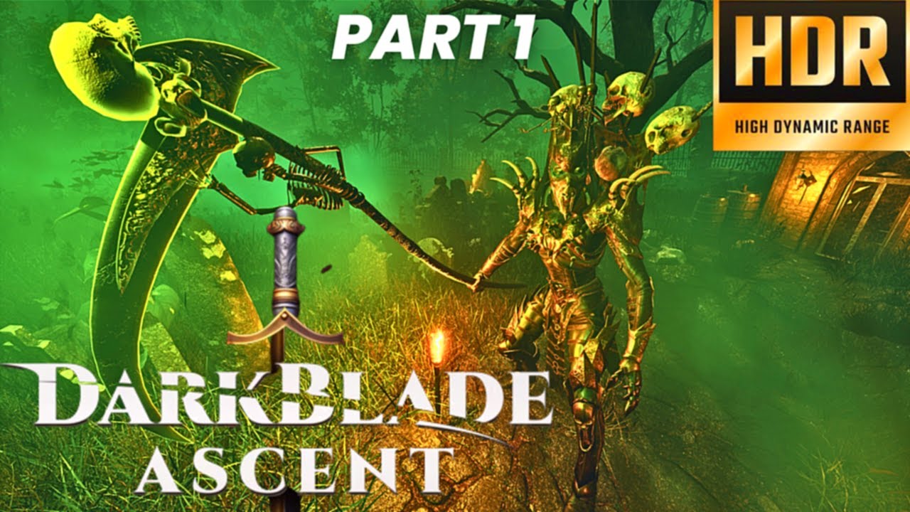 Darkblade Ascent | Before Release | PART 1 | 1440P HDR - YouTube