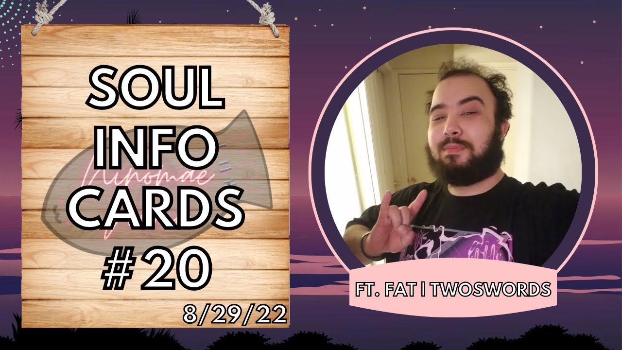 [VTUBER] Soul Info Cards Ep. #20: ft. FAT | TwoSwords (8/29/22) - YouTube
