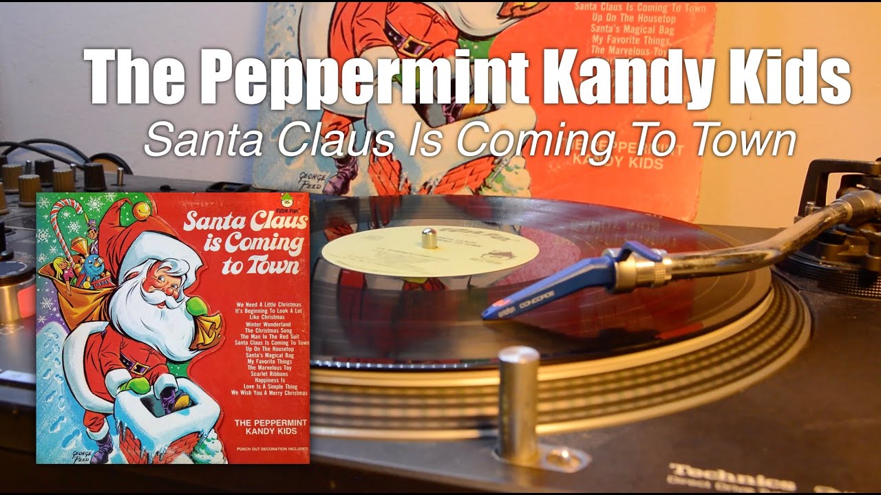 The Peppermint Kandy Kids – Santa Claus Is Coming To Town | Vinyl - YouTube