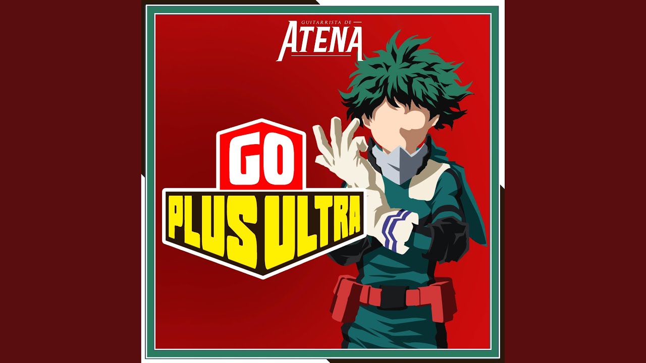 Go, Plus Ultra (From "My Hero Academia") - YouTube