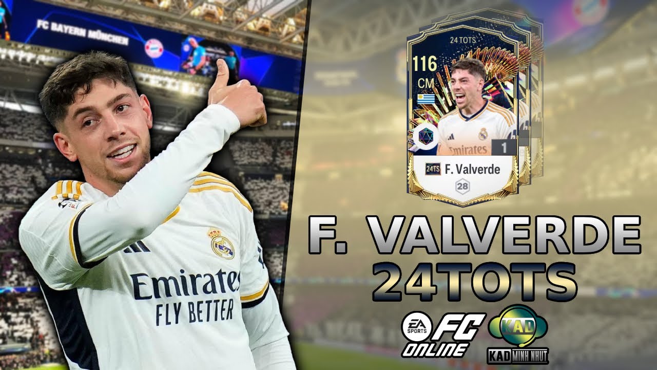 Review Federico Valverde 24TOTS FC ONLINE - Công thủ toàn diện | Review ...