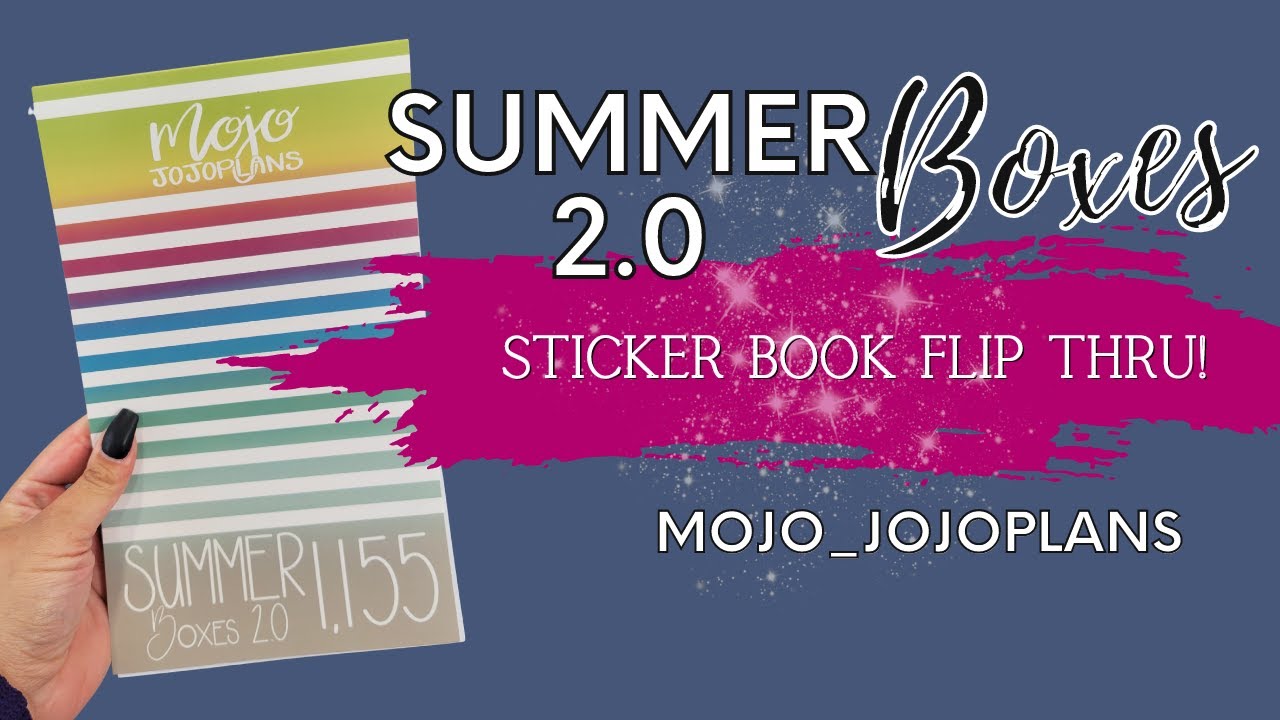 NEW- SUMMER BOXES 2.0 STICKER BOOK FLIP-THRU- MOJO_JOJOPLANS - YouTube
