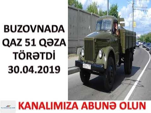 Buzovnada Qaz 51 qəza törətdi 30.04.2019