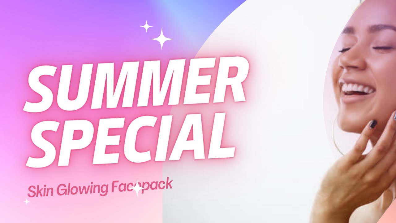 summer special face pack, Suitable for all skin type,How to get bright ...