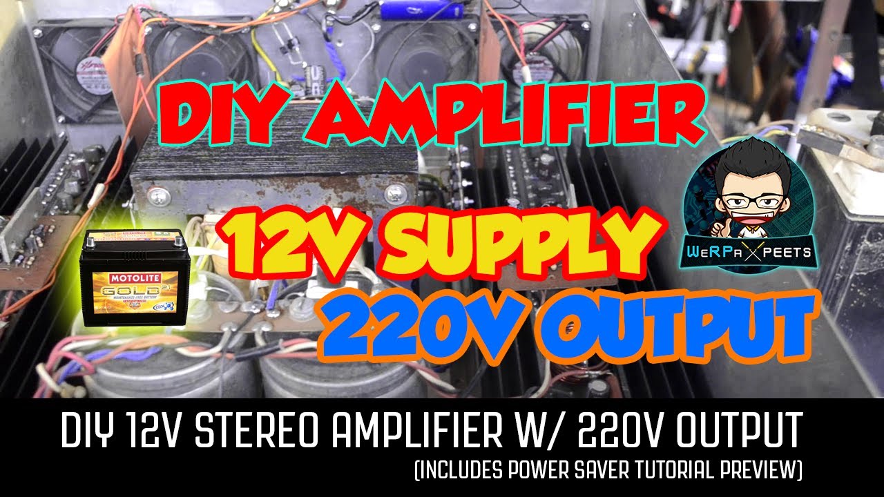 Diy 12v Stereo Amplifier with 220v output (power saver tutorial preview ...