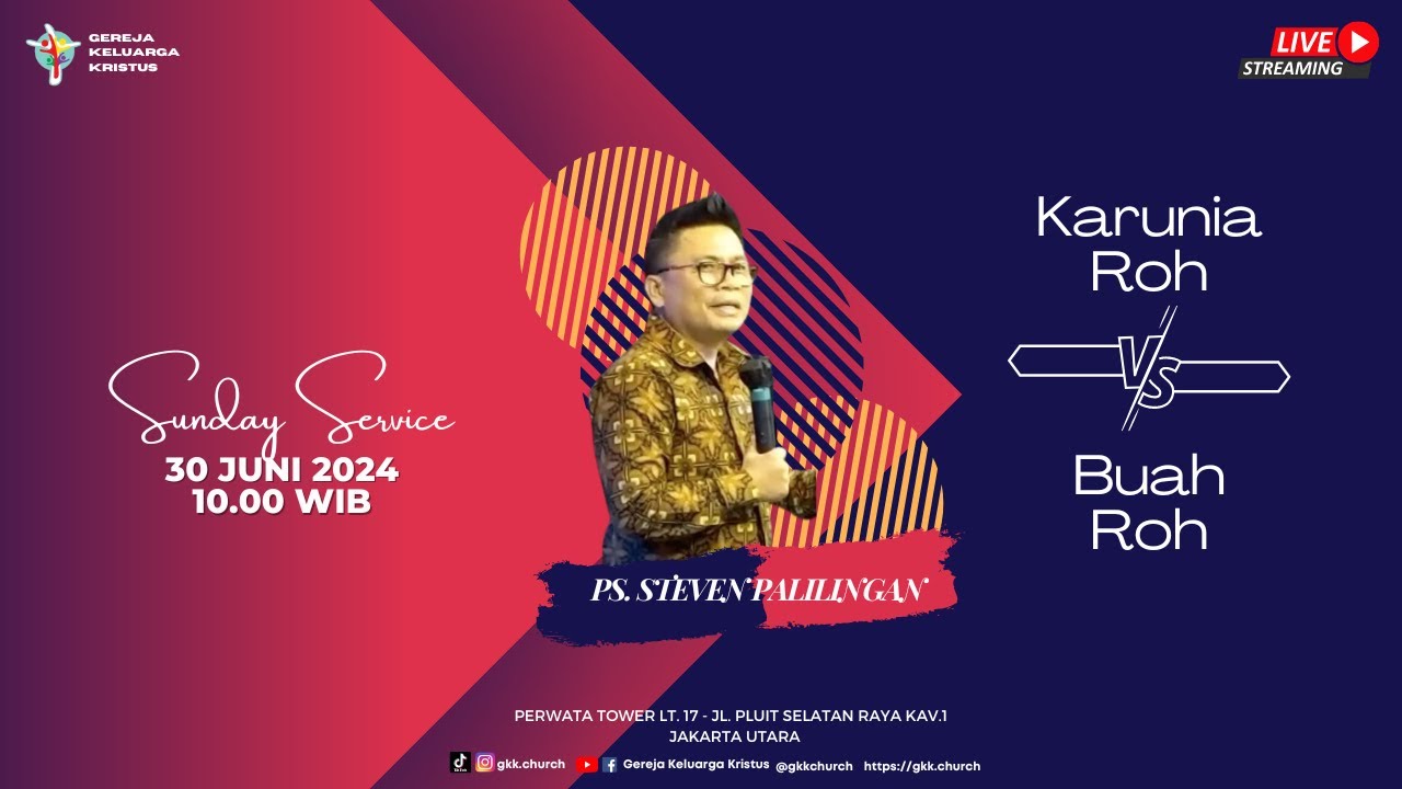 Karunia Roh vs Buah Roh - Dr. Steven J. Palilingan | Minggu, 30 Juni ...