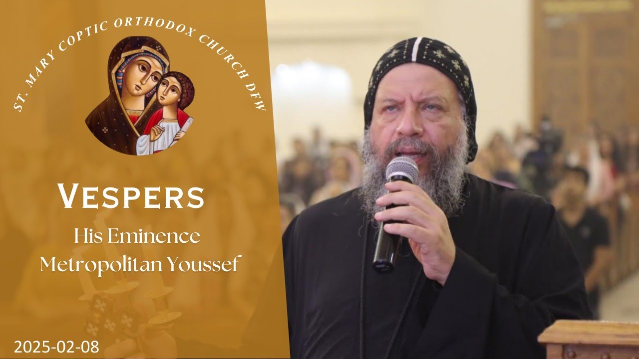 Vespers, Arabic Meeting & Tasbeha w/ HEM Youssef | St. Mary Coptic ...