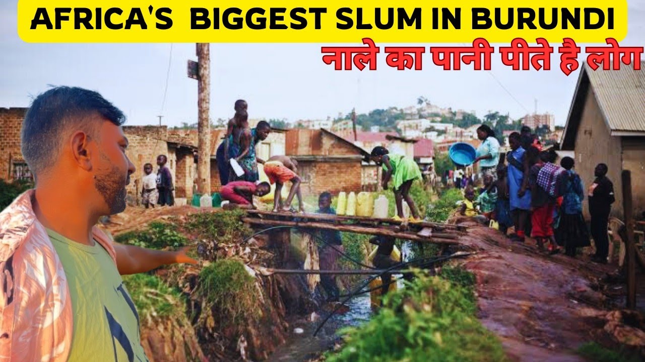 HOW PEOPLE ARE LIVING IN BIGGEST SLUM OF AFRICA,(BURUNDI) | SLUM OF ...
