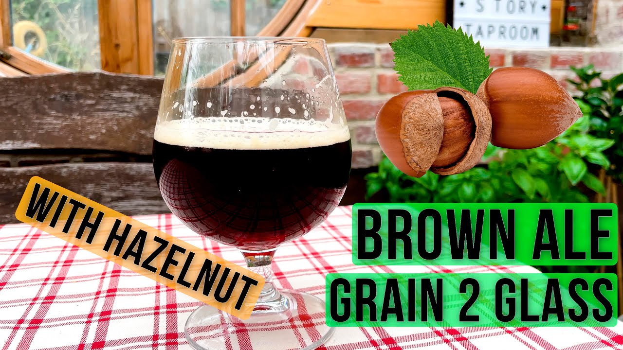 How to brew a great Brown Ale with Hazelnuts - Grain to Glass with ...