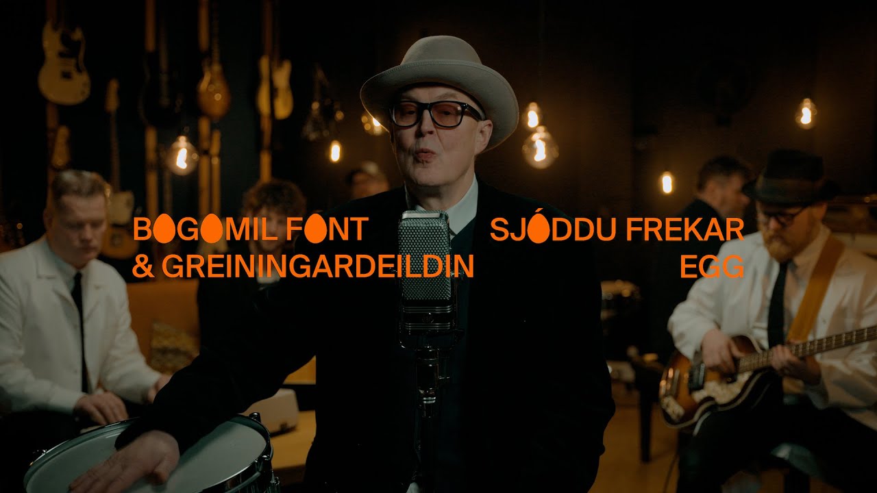 BOGOMIL FONT & Greiningardeildin – Sjóddu frekar egg - YouTube