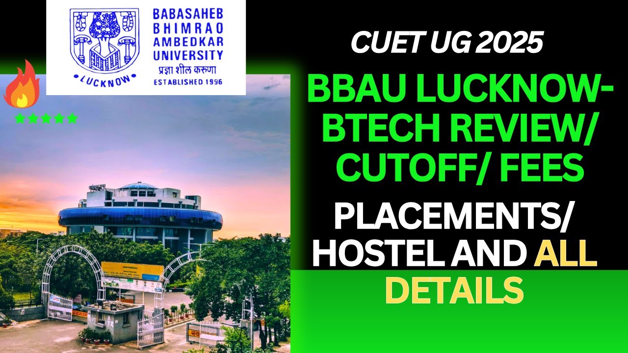 BBAU Lucknow 2025 Btech review, cutoff, placements, pros & cons with ...