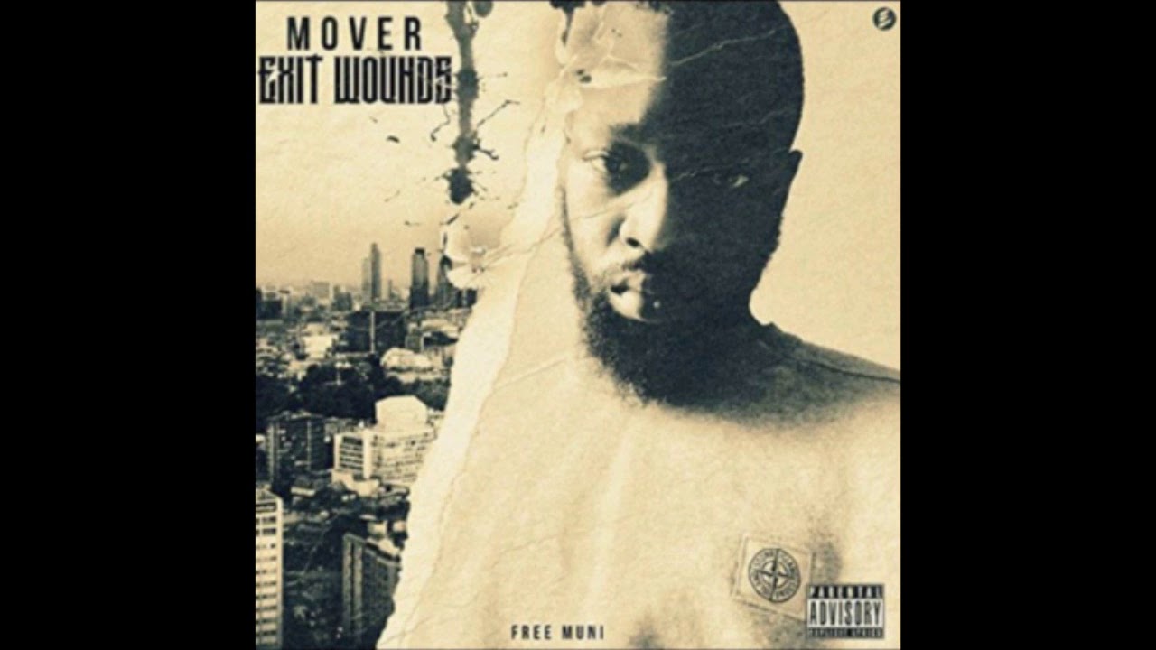Mover - Exit Wounds (FULL MIXTAPE/ALBUM) - YouTube