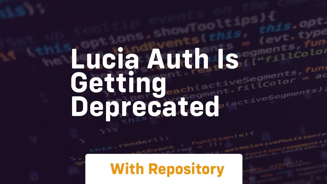 Lucia auth is getting deprecated - YouTube
