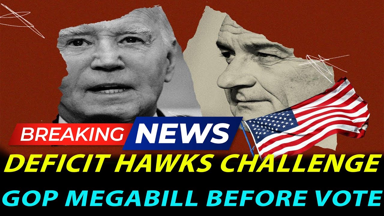 Deficit Hawks Challenge GOP Megabill Before Vote - YouTube