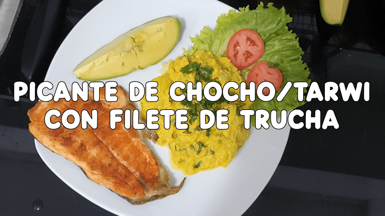 Picante de Chocho / Tarwi con filete de trucha 😋 - YouTube