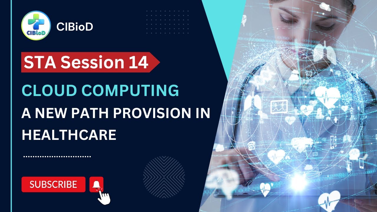 STA Session 14 || Cloud Computing - A new path provision in healthcare - YouTube
