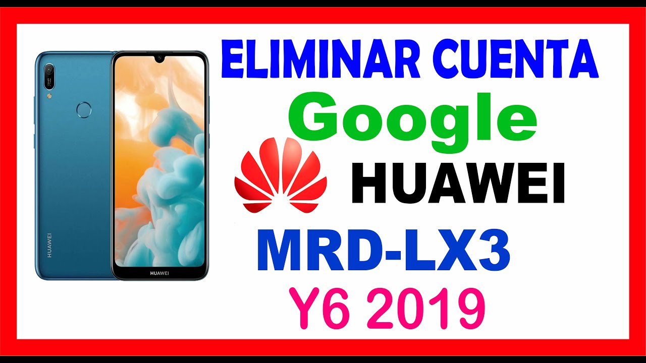 Eliminar Cuenta de Google Huawei Y6 2019 (MRD-LX3) Método Noviembre ...