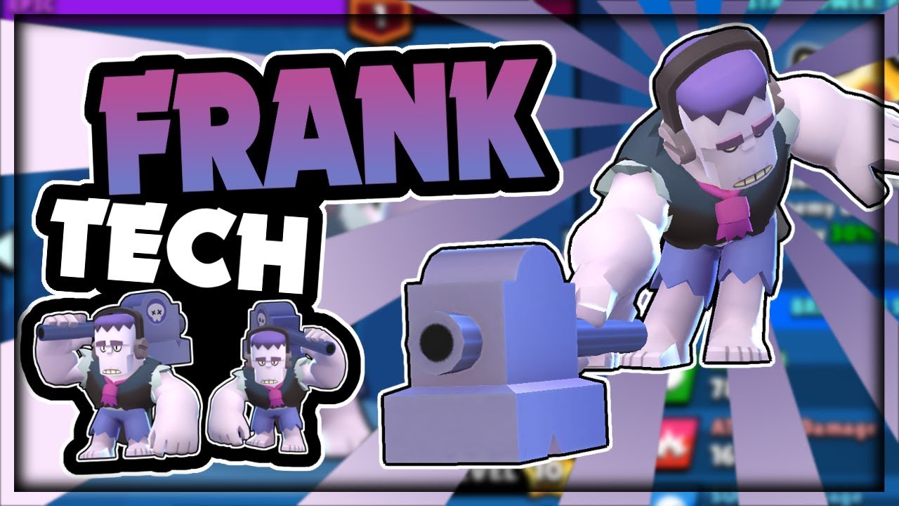 FRANK Tech! | Strengths, Weaknesses, How to Play, & More | Brawl Stars ...