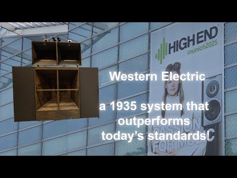 Western Electric 1935 at High End Munich 2025: 90 years of history delivering an extraordinary sound