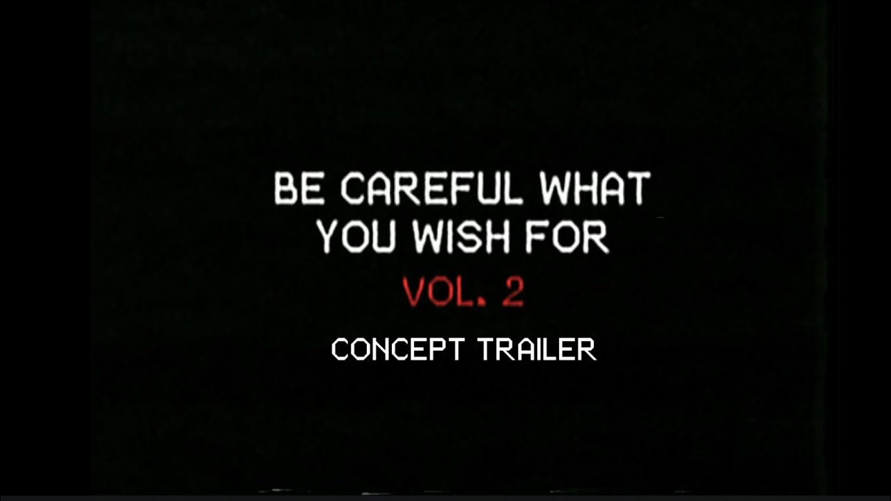 Be Careful What You Wish For Vol. 2 Trailer [ANALOG HORROR] - YouTube