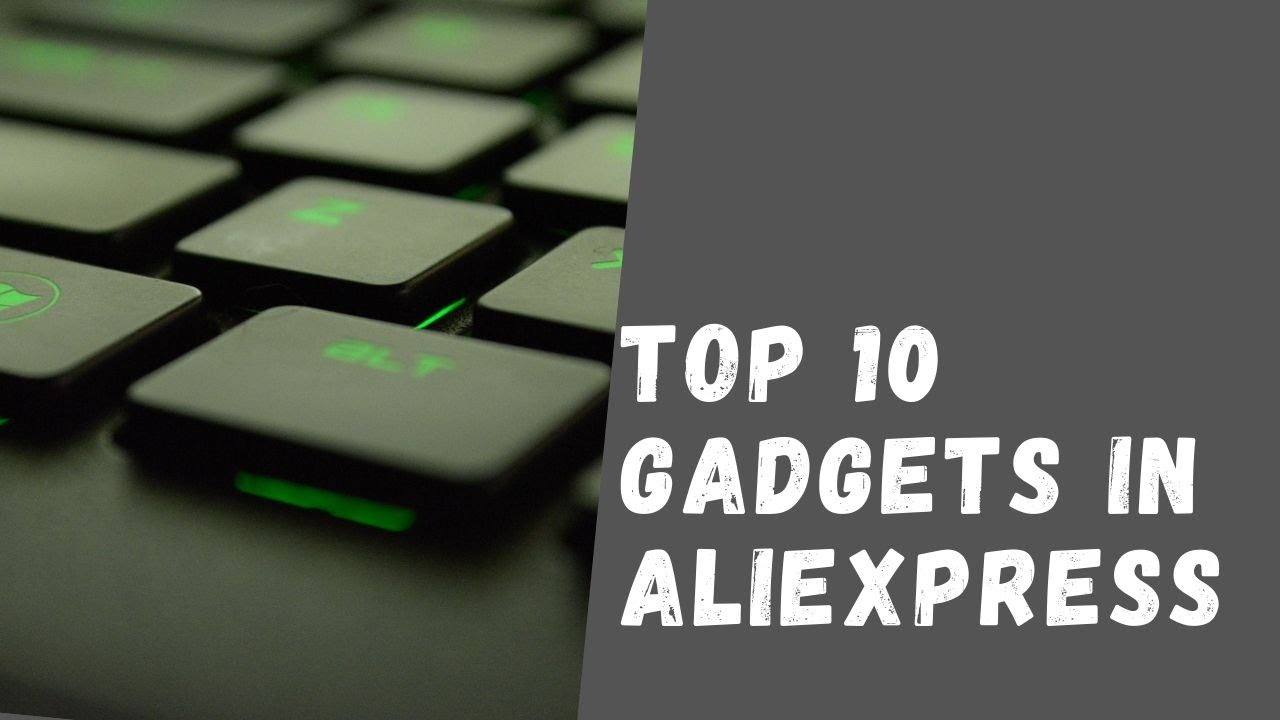 TOP 10 ALIEXPRESS GADGETS - 2020 MUST WATCH 🔥🔥🔥 - YouTube