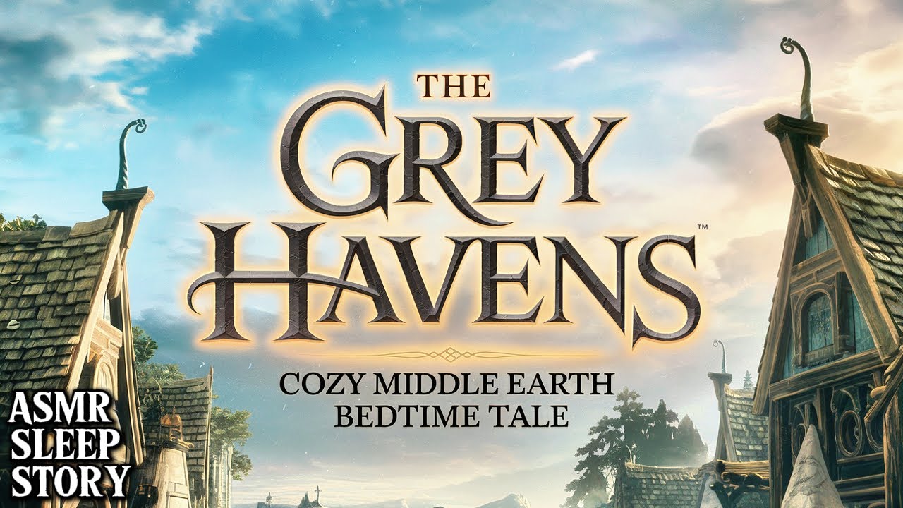 Mithlond : A Grey Havens Lore | Tolkien Bedtime Story with Ambience ...