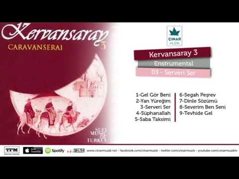 Severim Ben Seni | KERVANSARAY 3