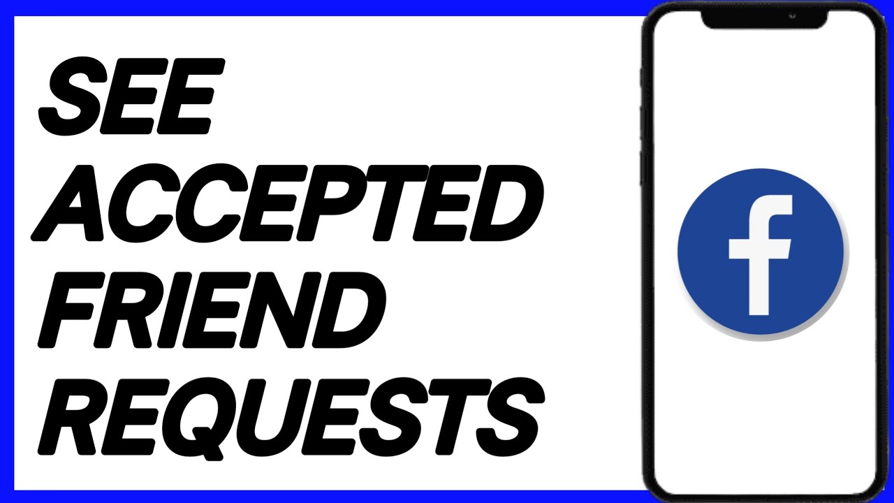 How To See Accepted Friend Requests On Facebook YouTube how-to-see-accepted-friend-requests-on-facebook-youtube