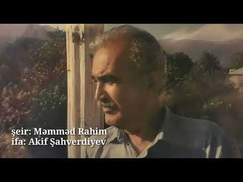 şeir: Məmməd Rahim. ifa: AKİF ŞAHVERDİYEV