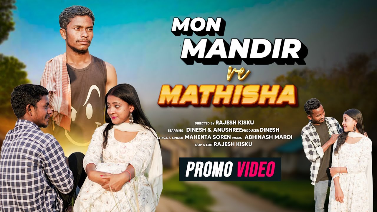 MON MANDIR RE MATHISHA PROMO VIDEO || NEW SANTHALI SAD VIDEO 2024-25 || DINESH & ANUSHREE - YouTube