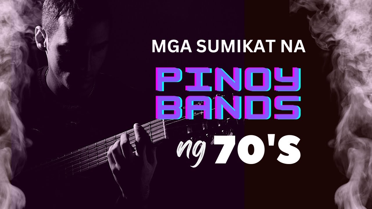 Mga Sumikat Na Pinoy Bands in the 70's - YouTube
