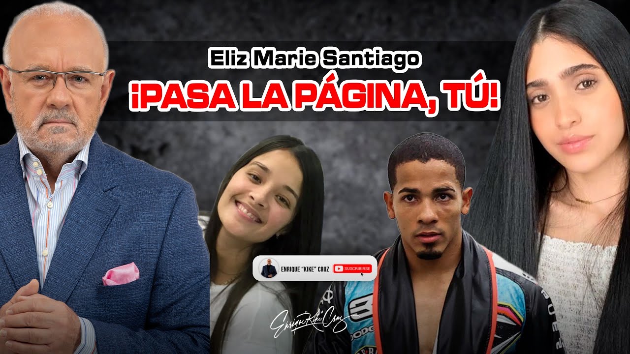 ELIZ MARIE SANTIAGO: ¡PASA LA PÁGINA, TÚ! - AQUÍ TODO EL LÍO LUEGO DEL CRIMEN COMETIDO POR ...