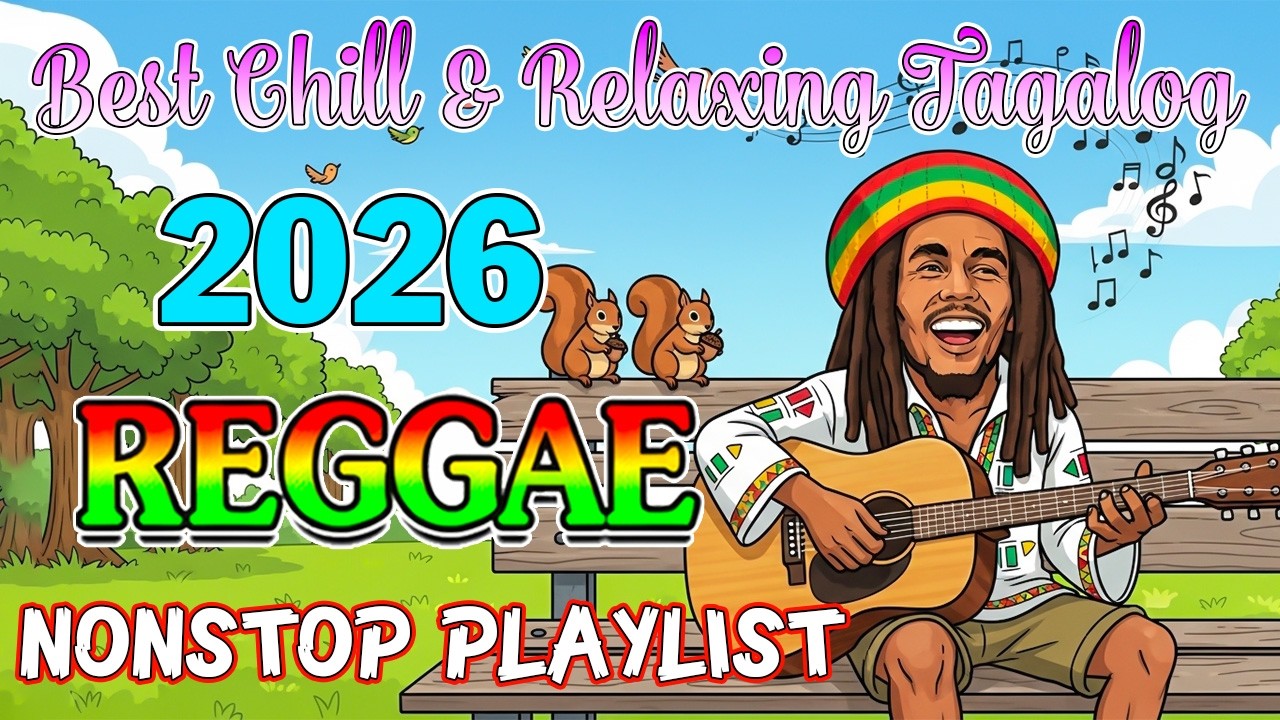 REGGAE OPM TAGALOG LOVE STORY || OPM TAGALOG MUSIC 2026 - YouTube