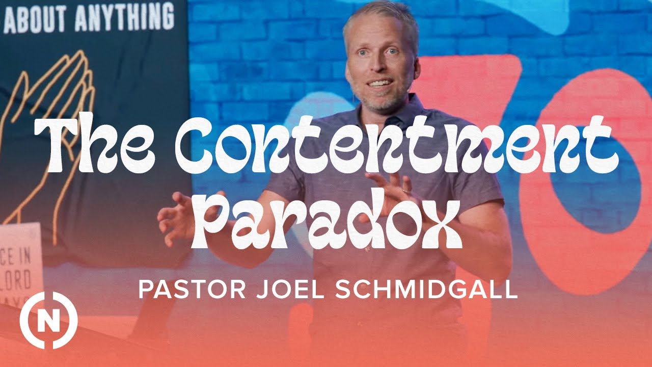 Joy: The Contentment Paradox - Pastor Joel Schmidgall - YouTube