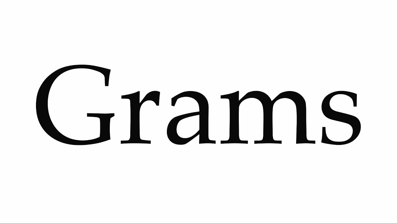 How to Pronounce Grams - YouTube