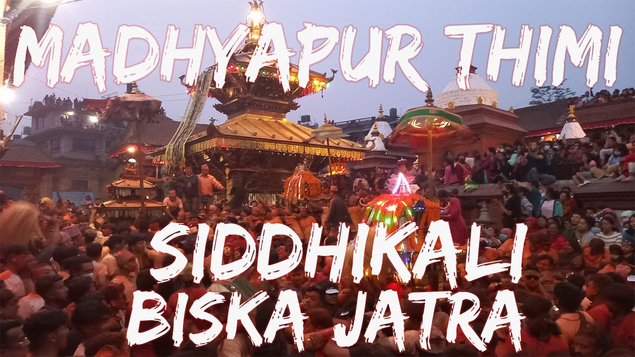 Madhyapur Thimi Biska Jatra | Siddhikali Temple | Thimi | Baisakh 1 ...