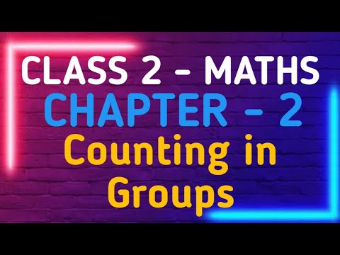 CBSE Class 2 Maths | Chapter 2 - Counting in Groups | Ncert | GeopByte ...