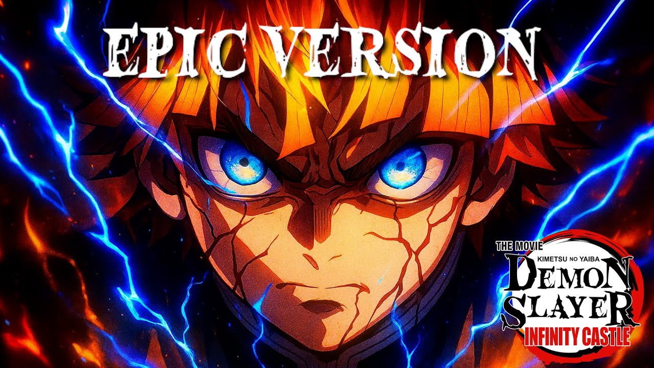 Flaming Thunder God - EPIC VERSION | Demon Slayer: Infinity Castle ...