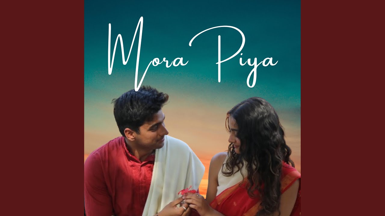 MORA PIYA - YouTube